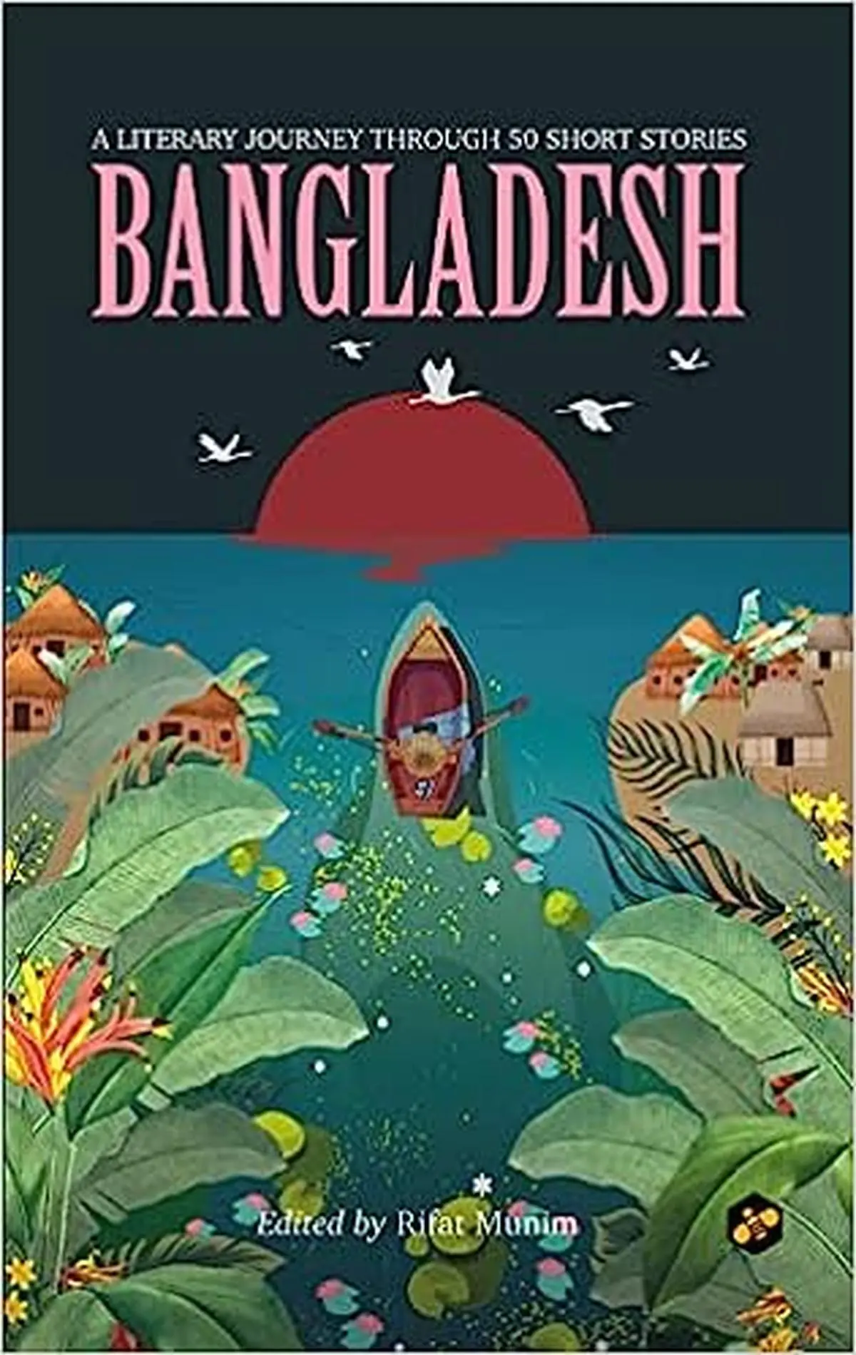 Book Review: ‘Bangladesh: A Literary Journey Through 50 Short Stories ...
